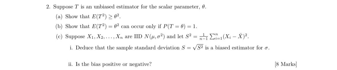 Solved 2. Suppose T is an unbiased estimator for the scalar | Chegg.com