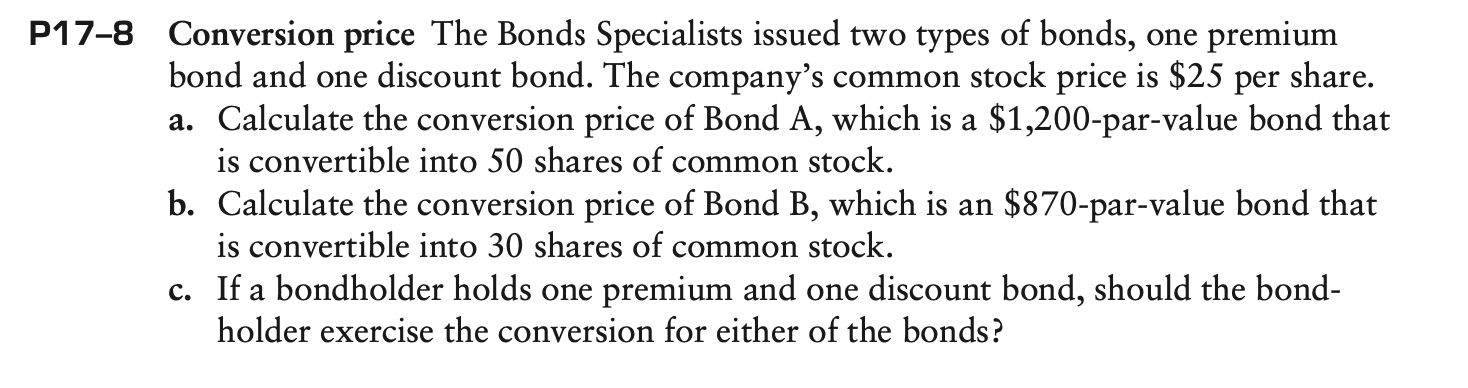 Solved P17-8 ﻿Conversion price The Bonds Specialists issued | Chegg.com
