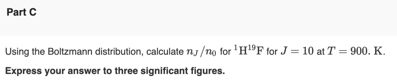 Solved Using the Boltzmann distribution, calculate nJ/n0 for | Chegg.com