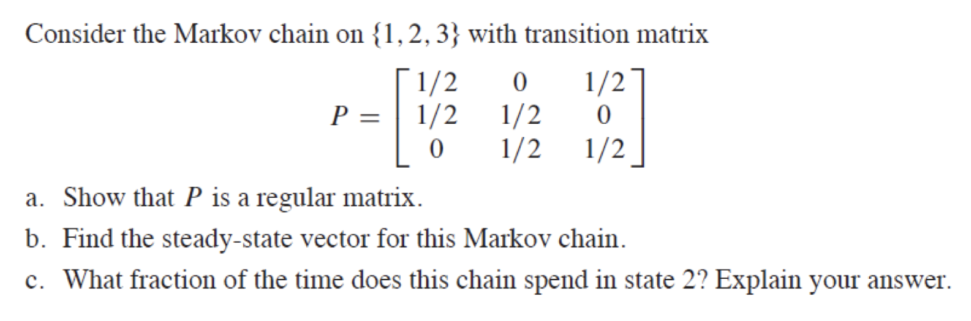 Consider the Markov chain on {1,2, 3} with transition | Chegg.com