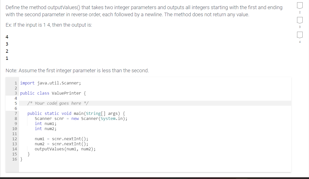 Solved Define the method outputValues() that takes two | Chegg.com Solved Define the method outputValues() that takes two | Chegg.com