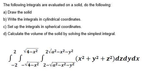 Solved The following integrals are evaluated on a solid, do | Chegg.com