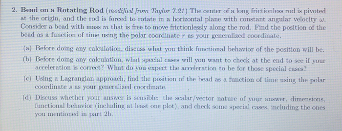 2. Bead on a Rotating Rod (modified from Taylor 7.21) | Chegg.com