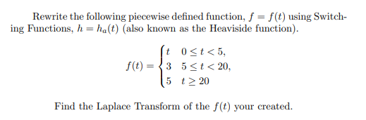 Solved Rewrite the following piecewise defined function, f = | Chegg.com
