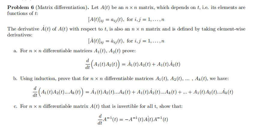 Solved Problem 6 (Matrix differentiation). Let A(t) be an n | Chegg.com