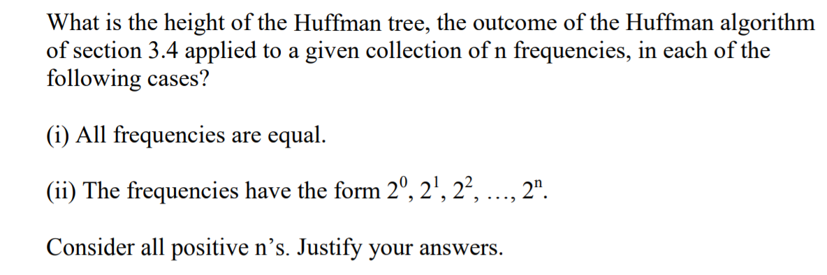 Solved What is the height of the Huffman tree, the outcome | Chegg.com