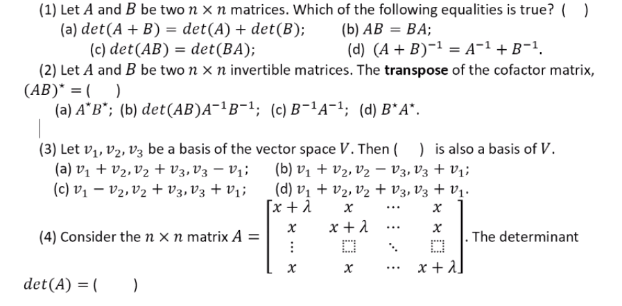 Solved (1) Let A and B be two n x n matrices. Which of the | Chegg.com