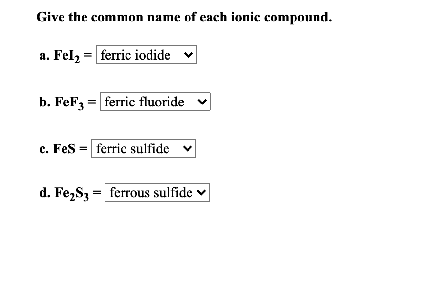 Solved Give the common name of each ionic compound. a. Fel2 | Chegg.com