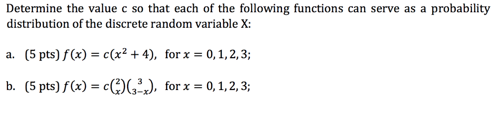 Solved Determine The Value C So That Each Of The Following