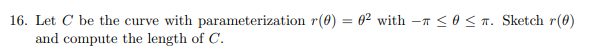 Solved 16. Let C be the curve with parameterization r(0) = | Chegg.com
