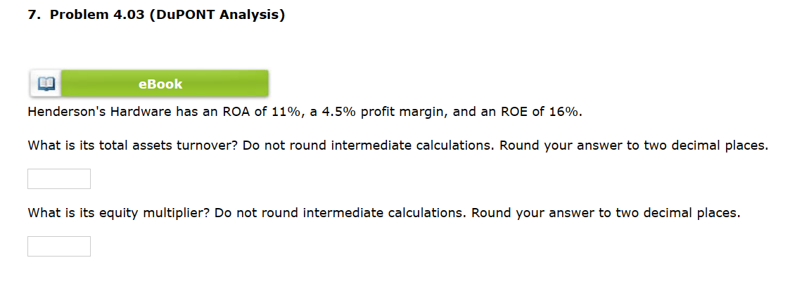 Solved 7. Problem 4.03 (DuPONT Analysis) Henderson's | Chegg.com