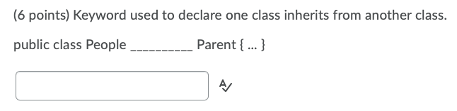 Solved (6 points) Keyword used to declare one class inherits | Chegg.com
