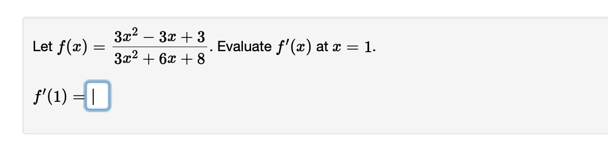 Solved Let F X 3x2 6x 83x2−3x 3 Evaluate F′ X At X 1
