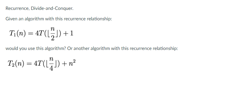 Solved Recurrence Divide And Conquer Given An Algorithm