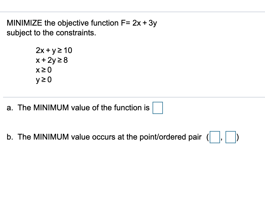 Solved Minimize The Objective Function F 2x 3y Subject To