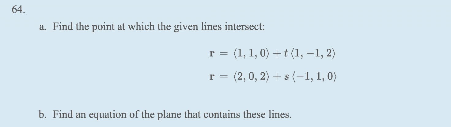 Solved 64. a. Find the point at which the given lines | Chegg.com