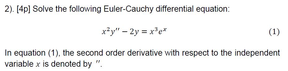 Solved . [4p] ﻿Solve the following Euler-Cauchy differential | Chegg.com