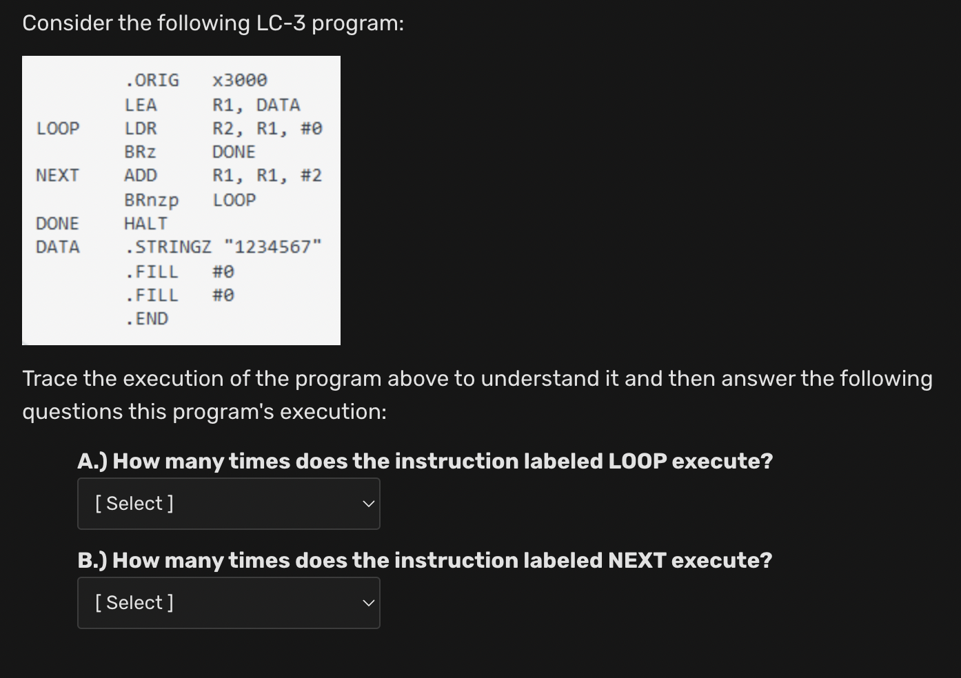 Solved Consider the following LC-3 program:.ORIG ×3000LEA | Chegg.com Solved Consider the following LC-3 program:.ORIG ×3000LEA | Chegg.com