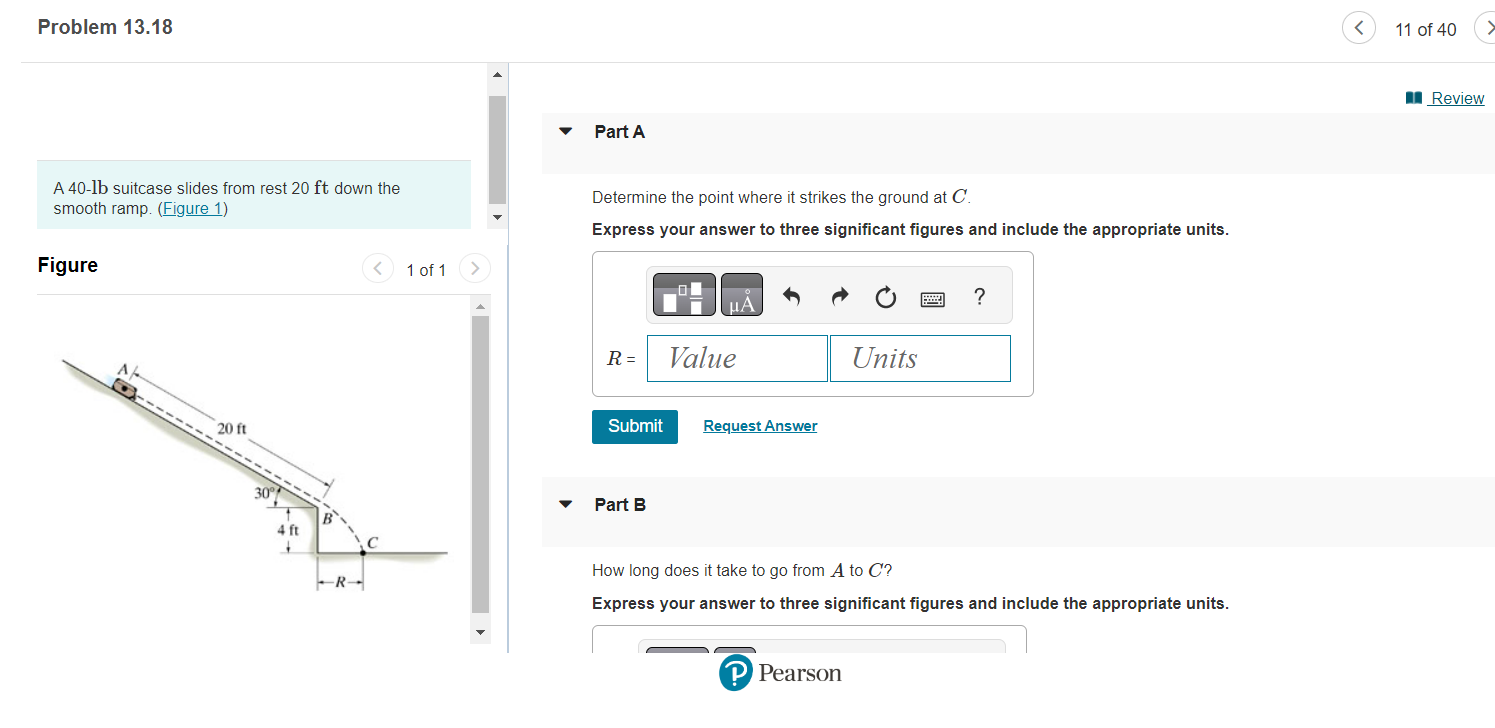 Solved A 40-lb suitcase slides from rest 20ft down the | Chegg.com