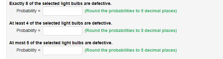 Solved box. Calculate the following probabilities Exactly 8 | Chegg.com