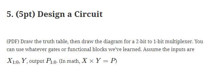 Solved 5. (5pt) Design a Circuit (PDF) Draw the truth table, | Chegg.com