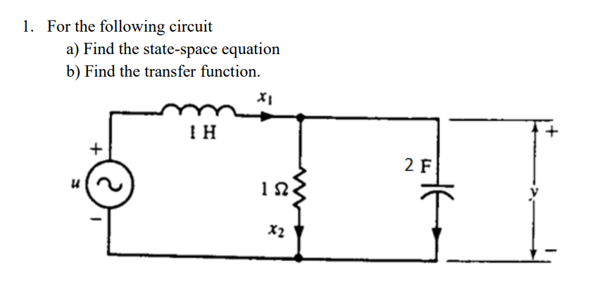 Solved 1) For the following circuit a) Find the state-space | Chegg.com