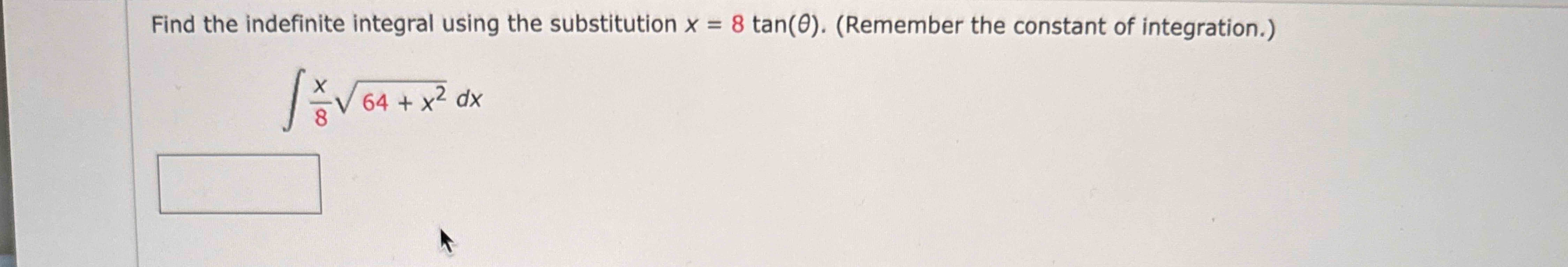 Solved Find the indefinite integral using the substitution | Chegg.com