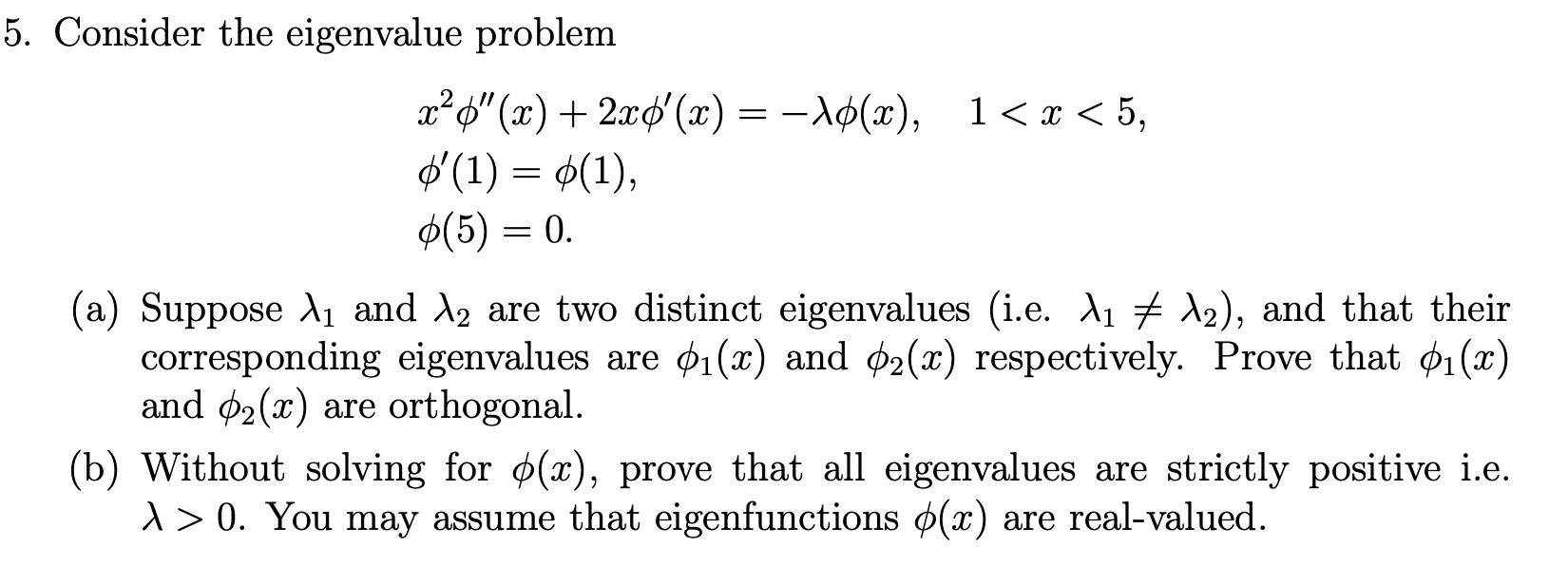 Solved 5. Consider the eigenvalue problem x²6"(x) + 2x®'(x) | Chegg.com