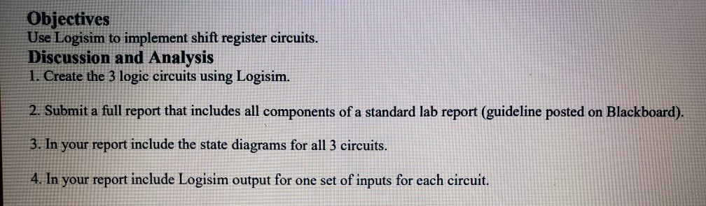 Solved Objectives Use Logisim to implement shift register | Chegg.com