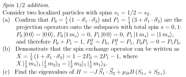 Solved Spin 1/2 addition. Consider two localized particles | Chegg.com