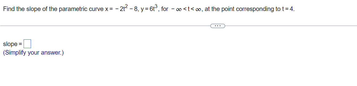 Solved Find the slope of the parametric curve | Chegg.com