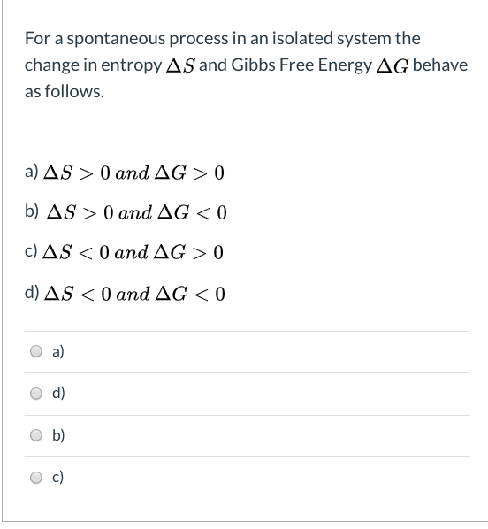 Solved For a spontaneous process in an isolated system the | Chegg.com