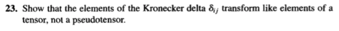 Solved 23. Show that the elements of the Kronecker delta δ¡j | Chegg.com