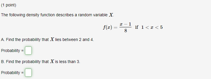 Solved (1 point) The following density function describes a | Chegg.com