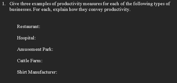 Solved Give three examples of productivity measures for each | Chegg.com