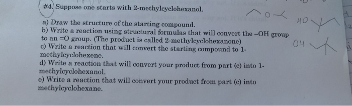 Solved # 4. Suppose one starts with 2-methylcyclohexanol. a) | Chegg.com
