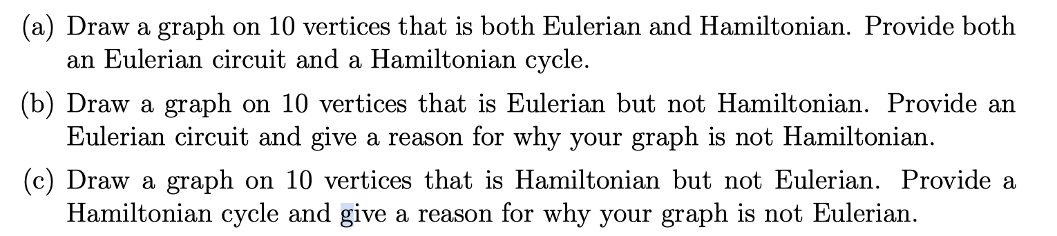 Solved (a) Draw a graph on 10 vertices that is both Eulerian | Chegg.com