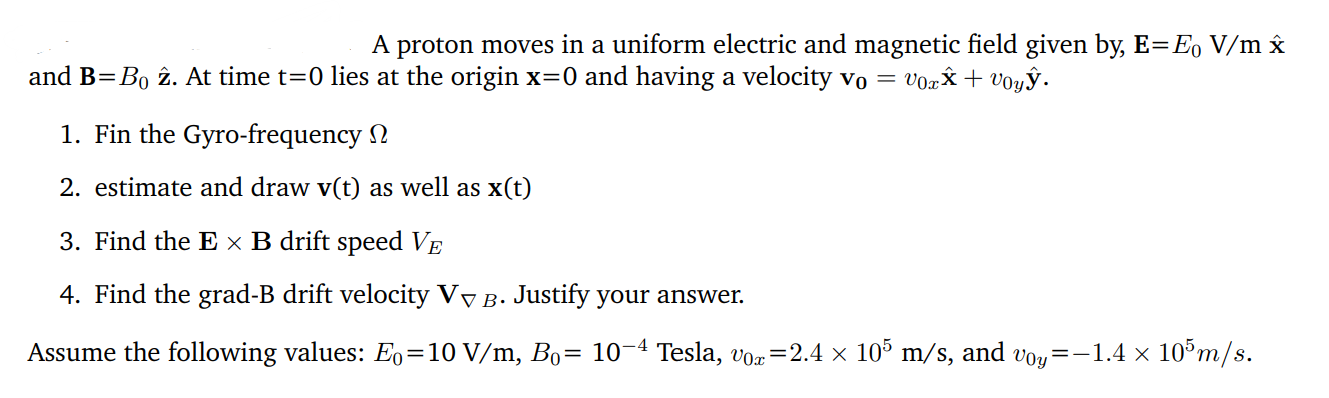 Solved ((Please ﻿show full steps, thank you)) ﻿A proton | Chegg.com