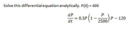 Solved Solve this differential equation analytically. P(0) = | Chegg.com