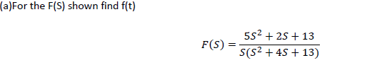 Solved (a)For the F(S) shown find f(t) | Chegg.com