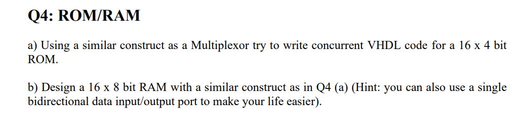 Solved Q4: ROM/RAM a) Using a similar construct as a | Chegg.com