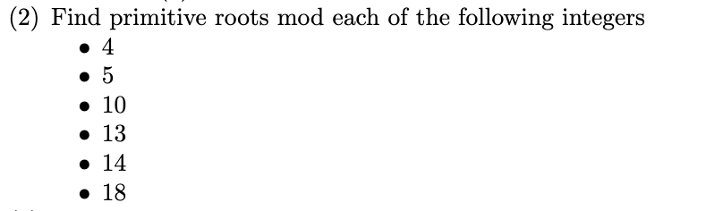 Solved (2) Find primitive roots mod each of the following | Chegg.com