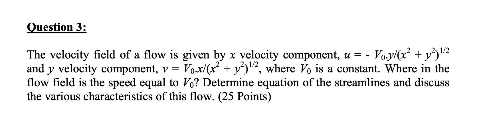 Solved Question 3: a The velocity field of a flow is given | Chegg.com
