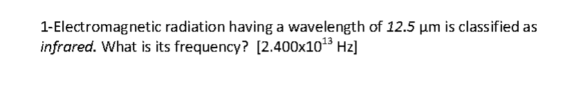 Solved 1-Electromagnetic radiation having a wavelength of | Chegg.com