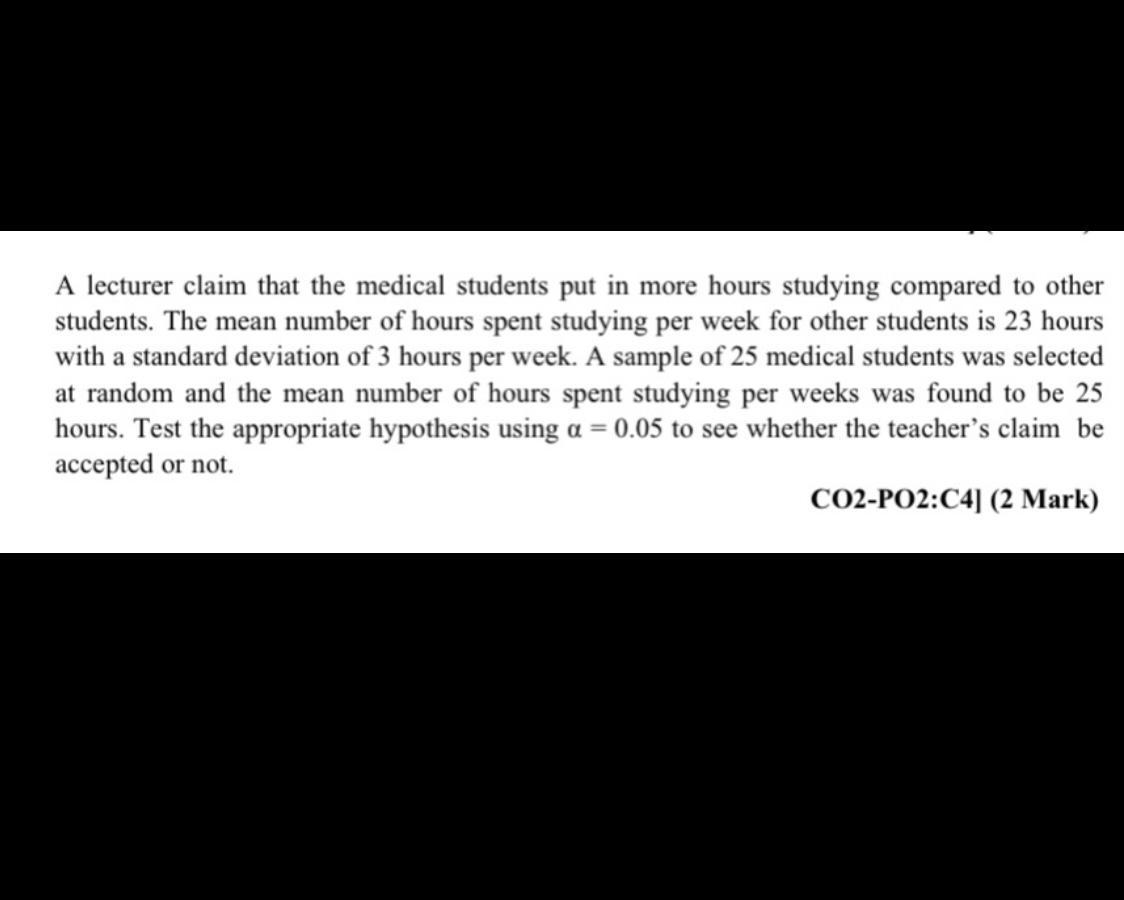Solved A lecturer claim that the medical students put in | Chegg.com