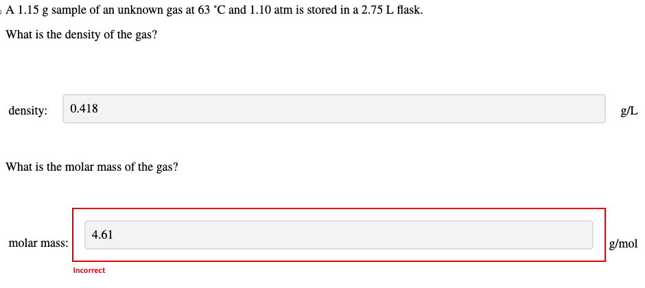 Solved A 1.15 g sample of an unknown gas at 63∘C and 1.10 | Chegg.com