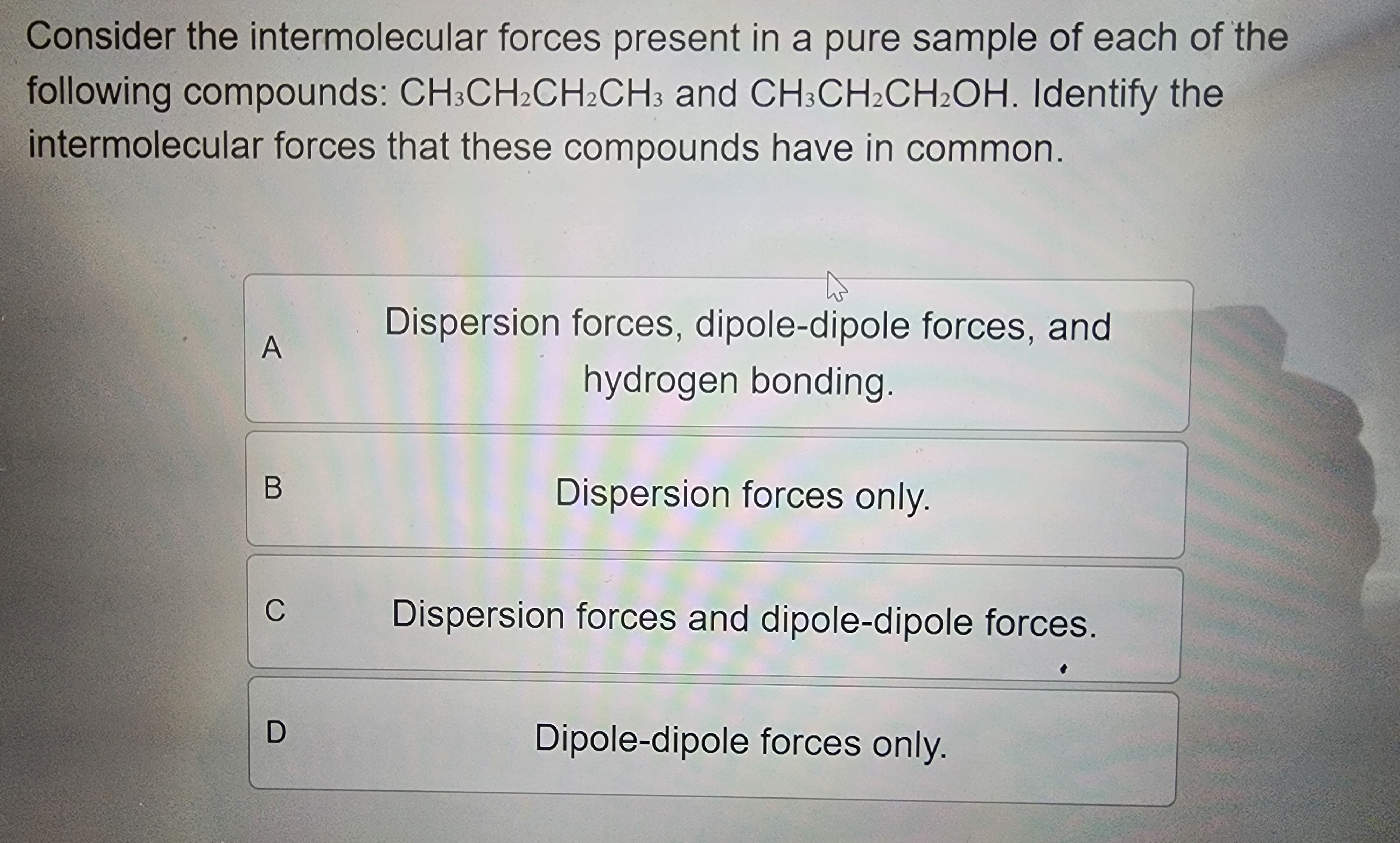 Solved Consider the intermolecular forces present in a pure | Chegg.com