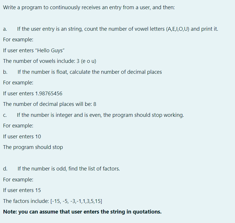Solved Write a program to continuously receives an entry | Chegg.com