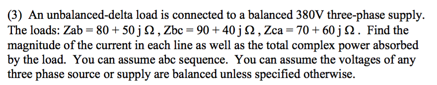 Solved (3) An unbalanced-delta load is connected to a | Chegg.com