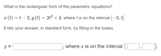 Solved What is the rectangular form of the parametric | Chegg.com